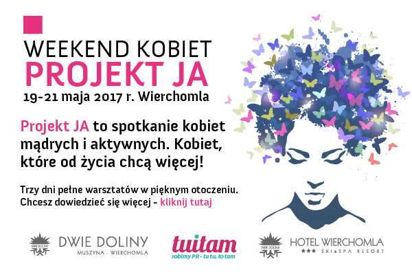 Projekt JA: weekend tylko dla kobiet coraz bliżej! - Charaktery ...